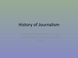 History of journalism india | PPT
