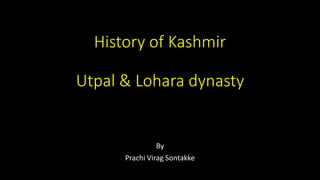 Utpal and Lohar dynasties of Kashmir | PDF