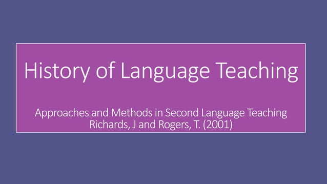 History of language teaching | PPTX | Education
