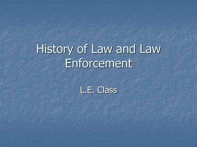 History of Law and Law Enforcement 2.ppt | Free Download