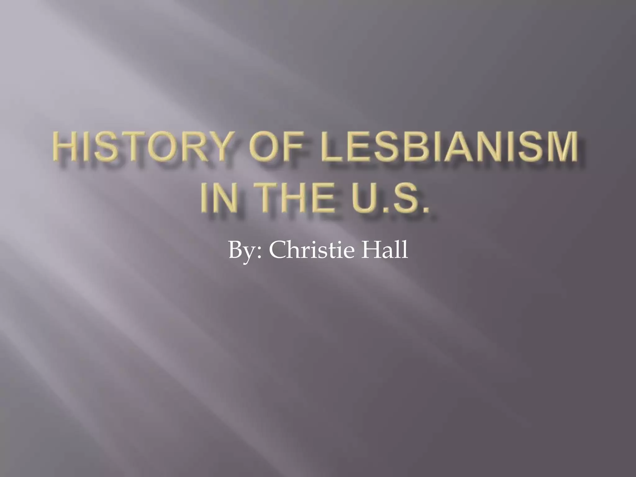 History of Lesbianism in the US | PPT