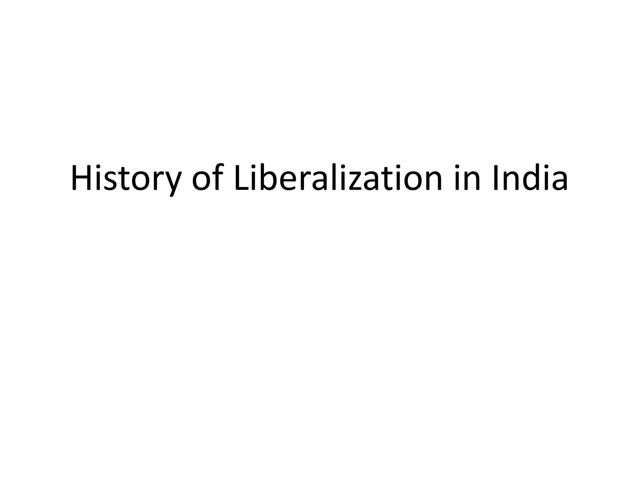 History of liberalization in india | PPTX
