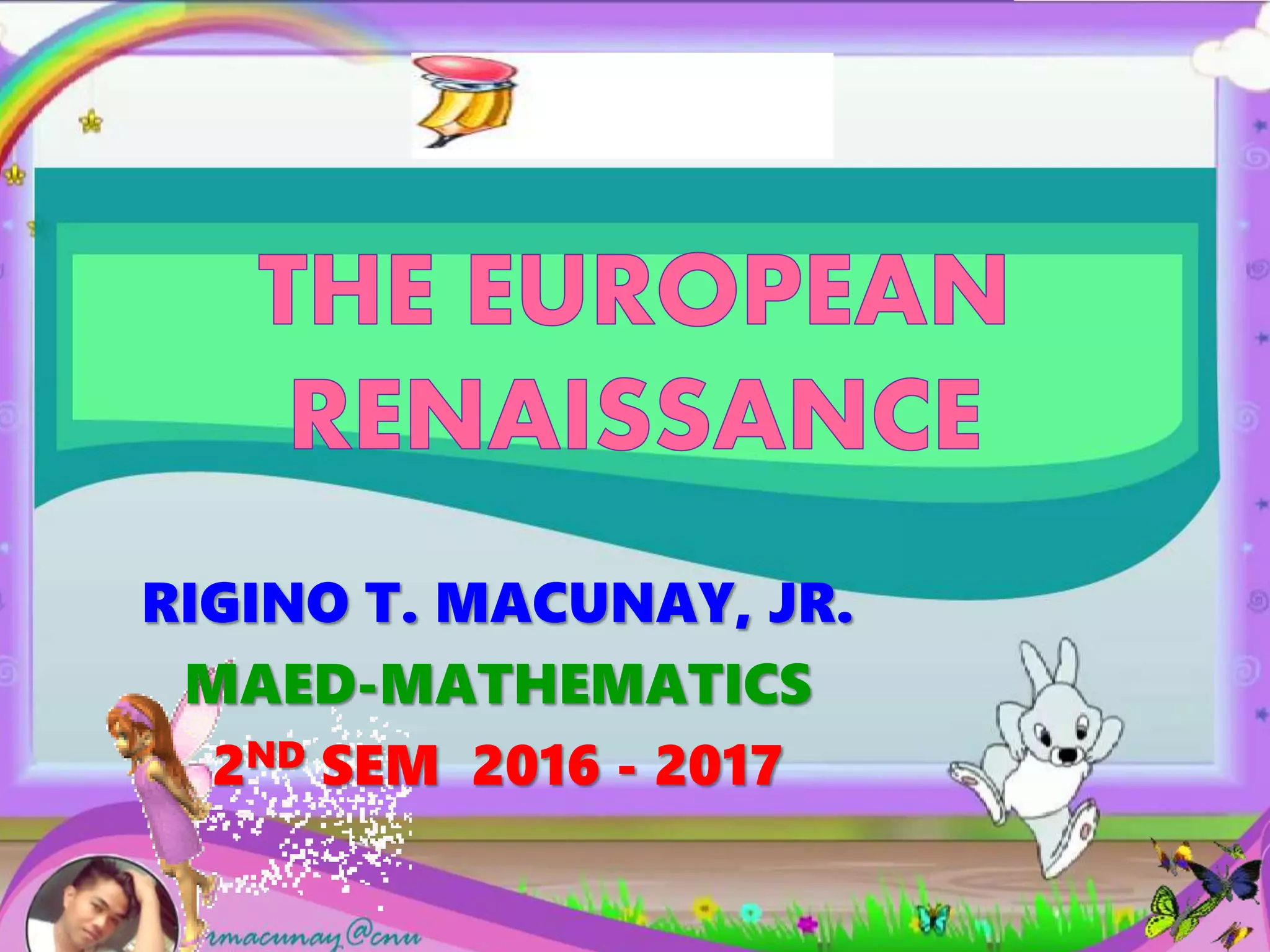 The European Renaissance_History Of Mathematics(Rigino) | PPTX