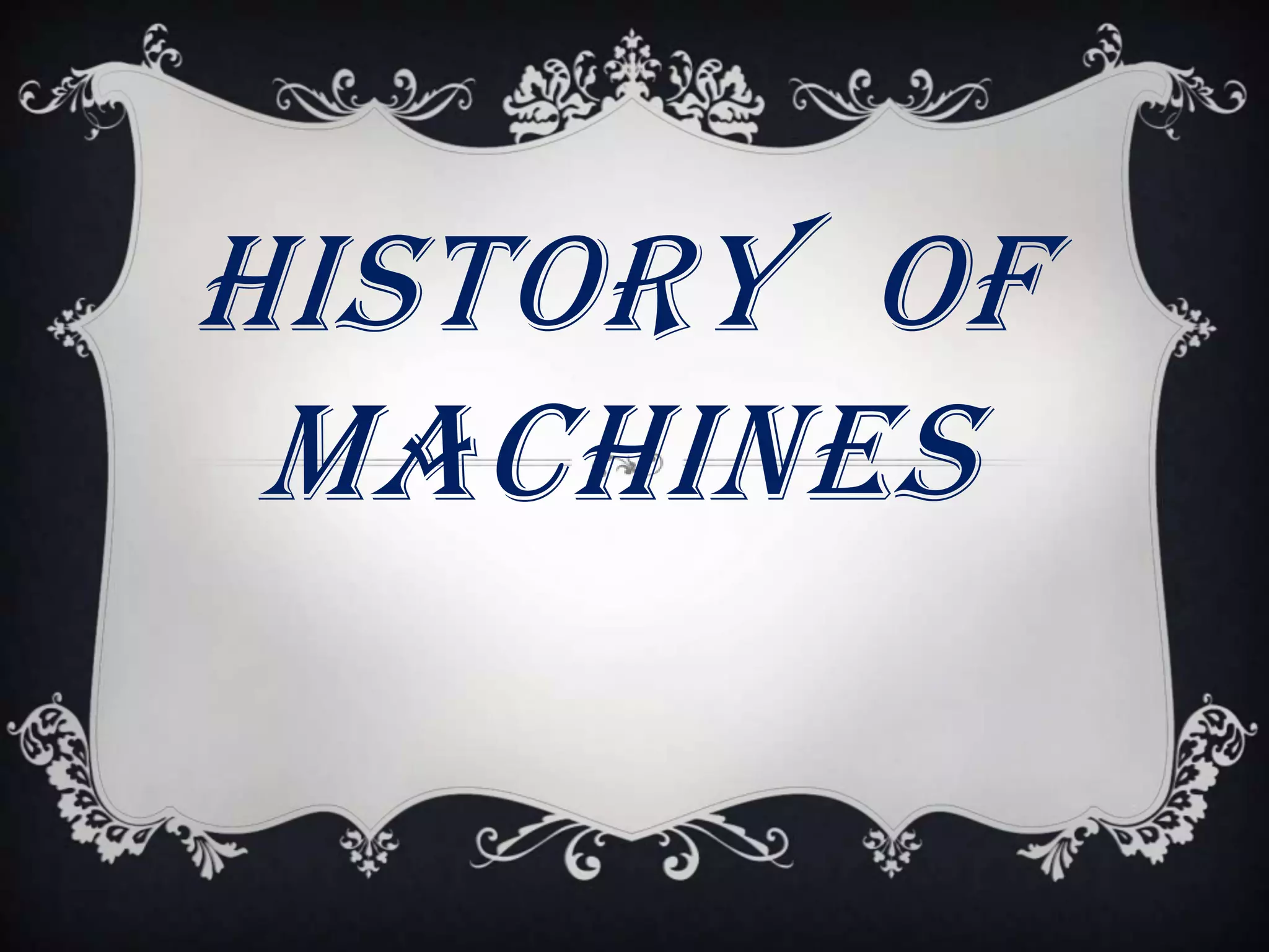 History of machines modified | PPTX