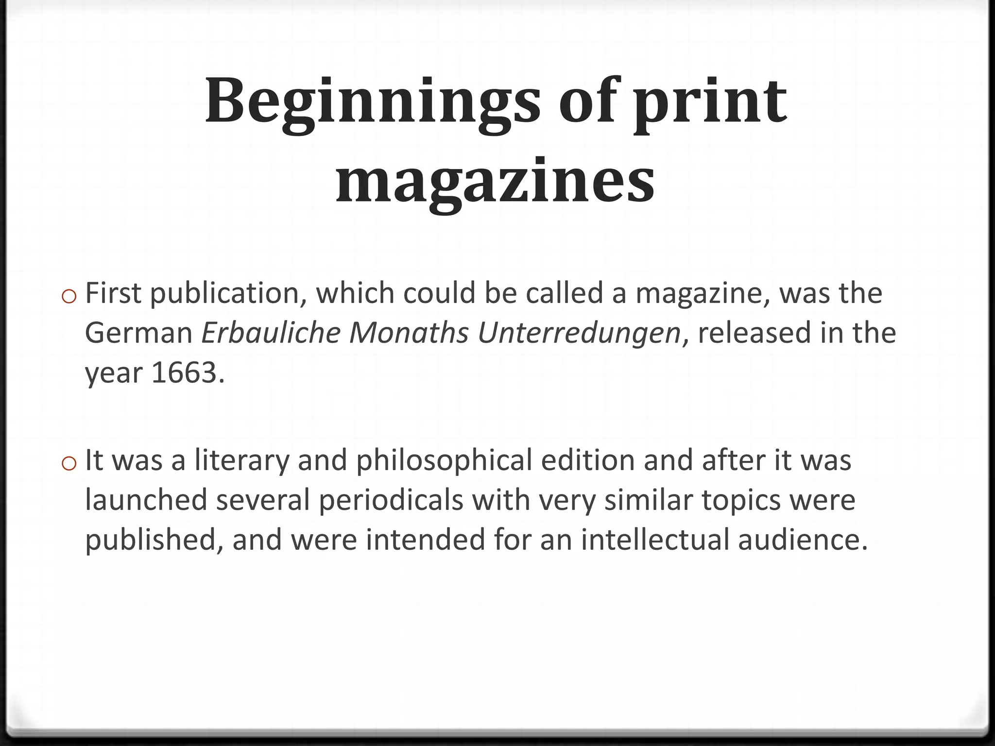 History of magazines | PPTX | Publishing Industry | Industries