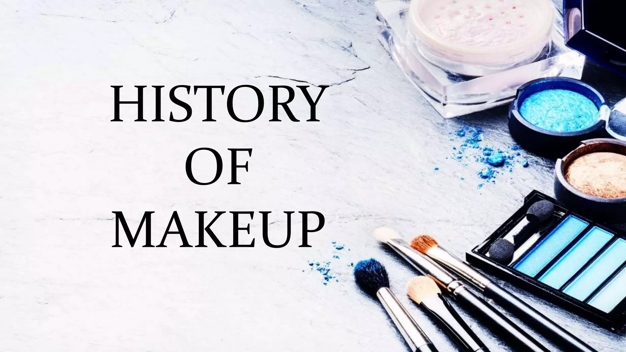 History of makeup | PPTX