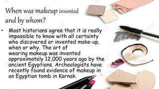 History of makeup | PPTX