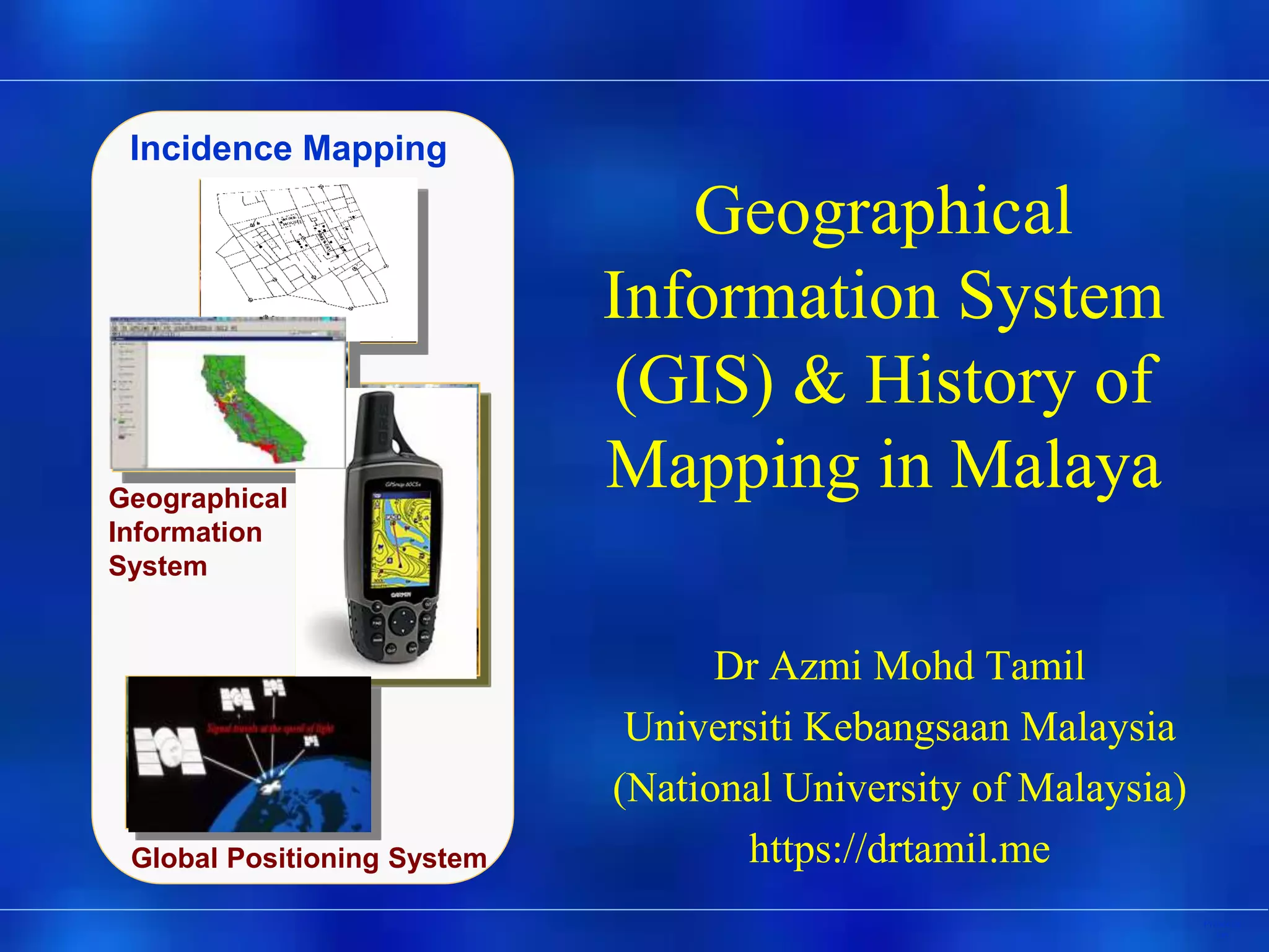 GIS & History of Mapping in Malaya (lecture notes circa 2009) | PPT