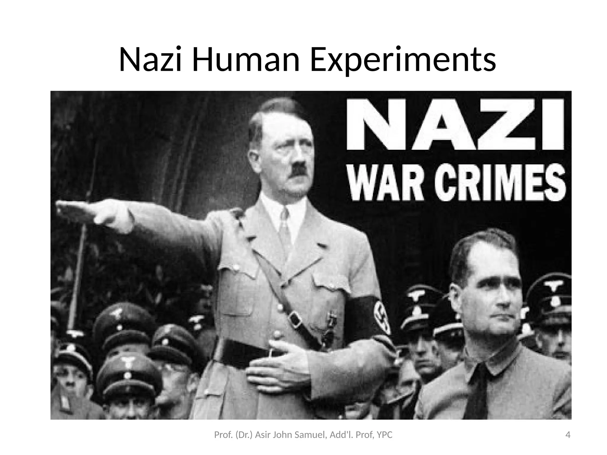 History of Medical Ethics (Nazi, Tuskegee syphilis study, Helsinki ...