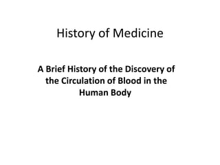 A Brief History of the Discovery of the Circulation of Blood in the ...