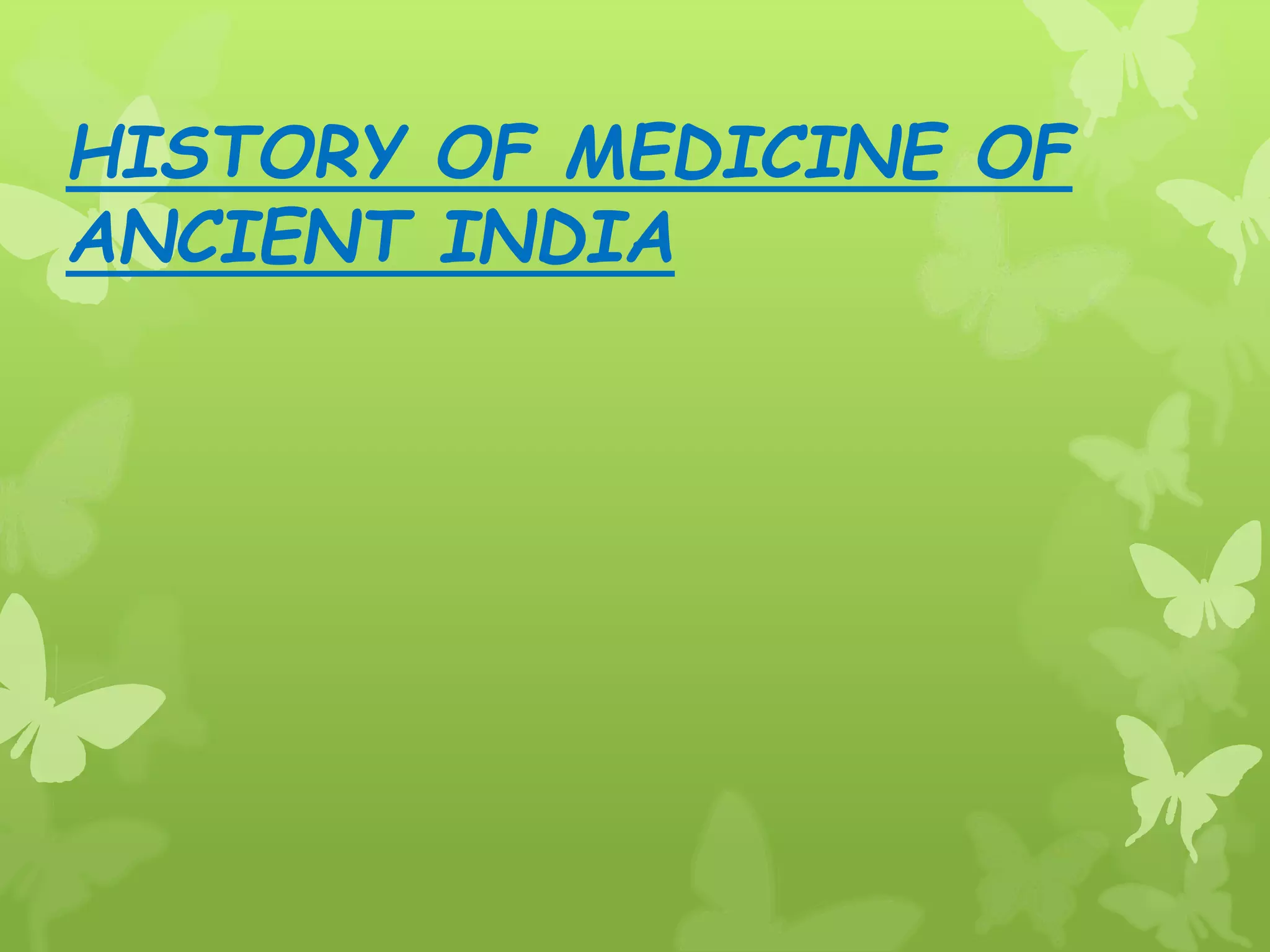 History of medicine of ancient india | PPTX