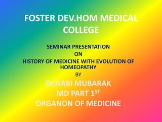 History of medicine with evolution of homeopathy | PPT