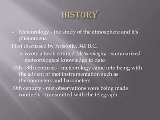 History of meteorology | PPTX | Weather | Science