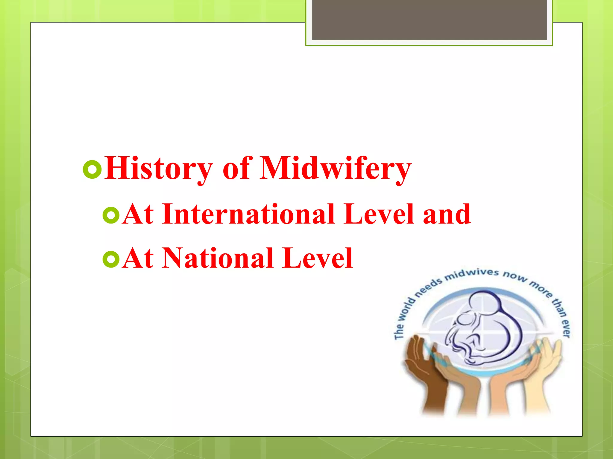 History of midwifery | PPTX