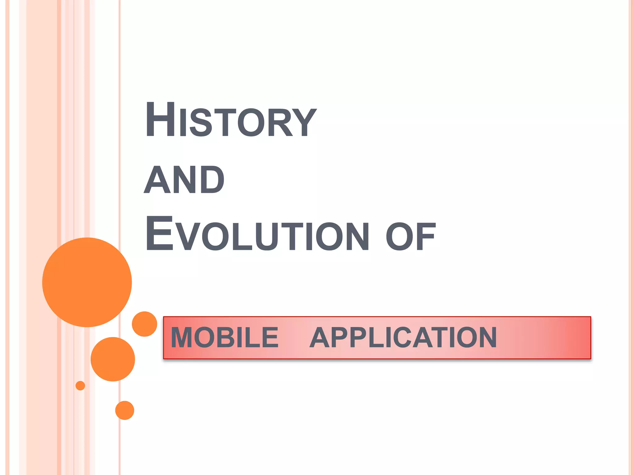 History of mobile apps | PPTX