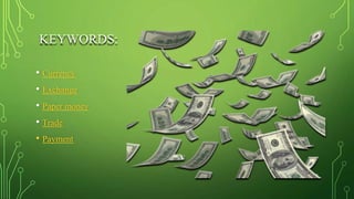 History of money and banking project | PPTX | Currencies | Economy