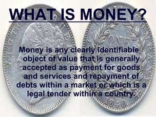 History of money | PPTX | Currencies | Economy