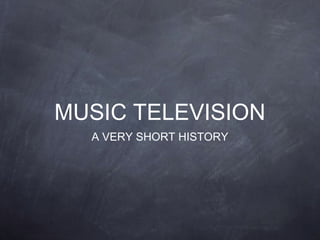 History of music TV | PPT