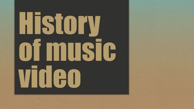 History of music video | PPTX | History | Genres