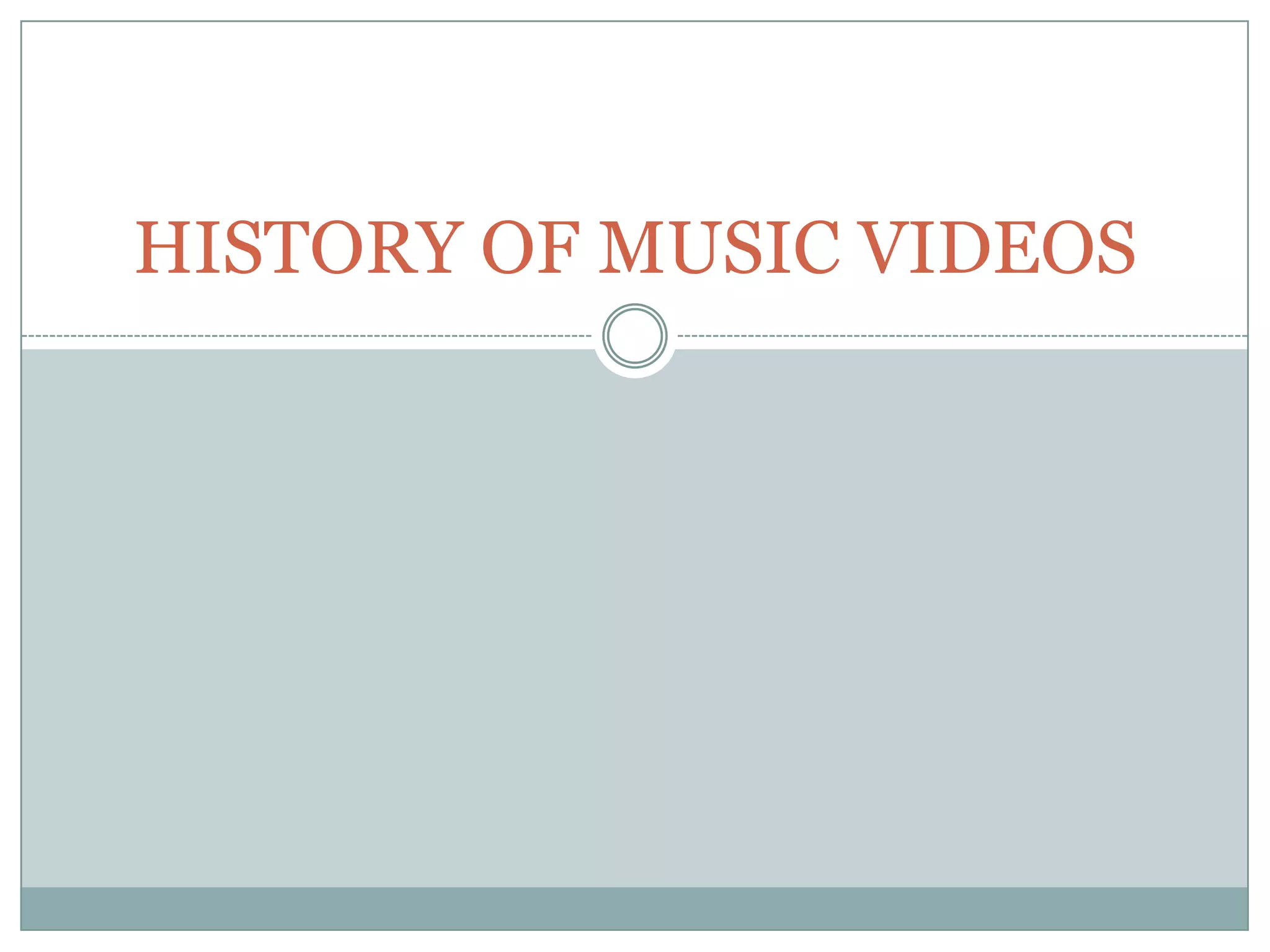 History of Music Videos | PPT