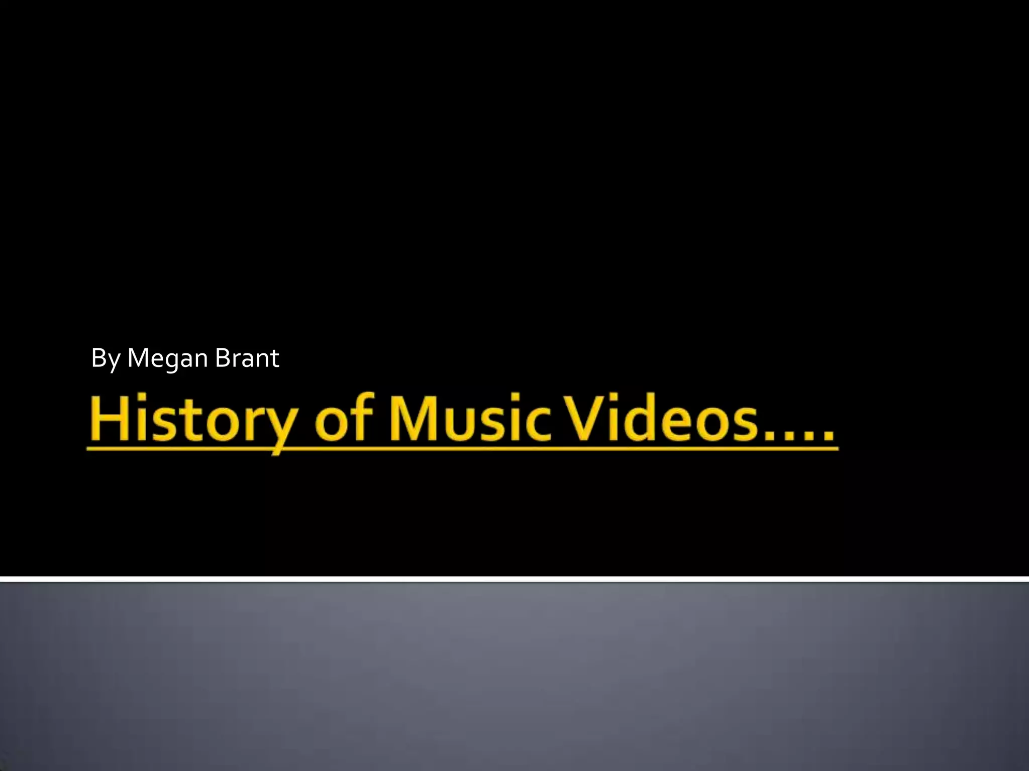 History of music videos | PPTX | Contemporary Hits/Pop/Top 40 | Music