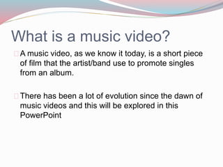 History of music videos | PPTX | World/International Music | Music