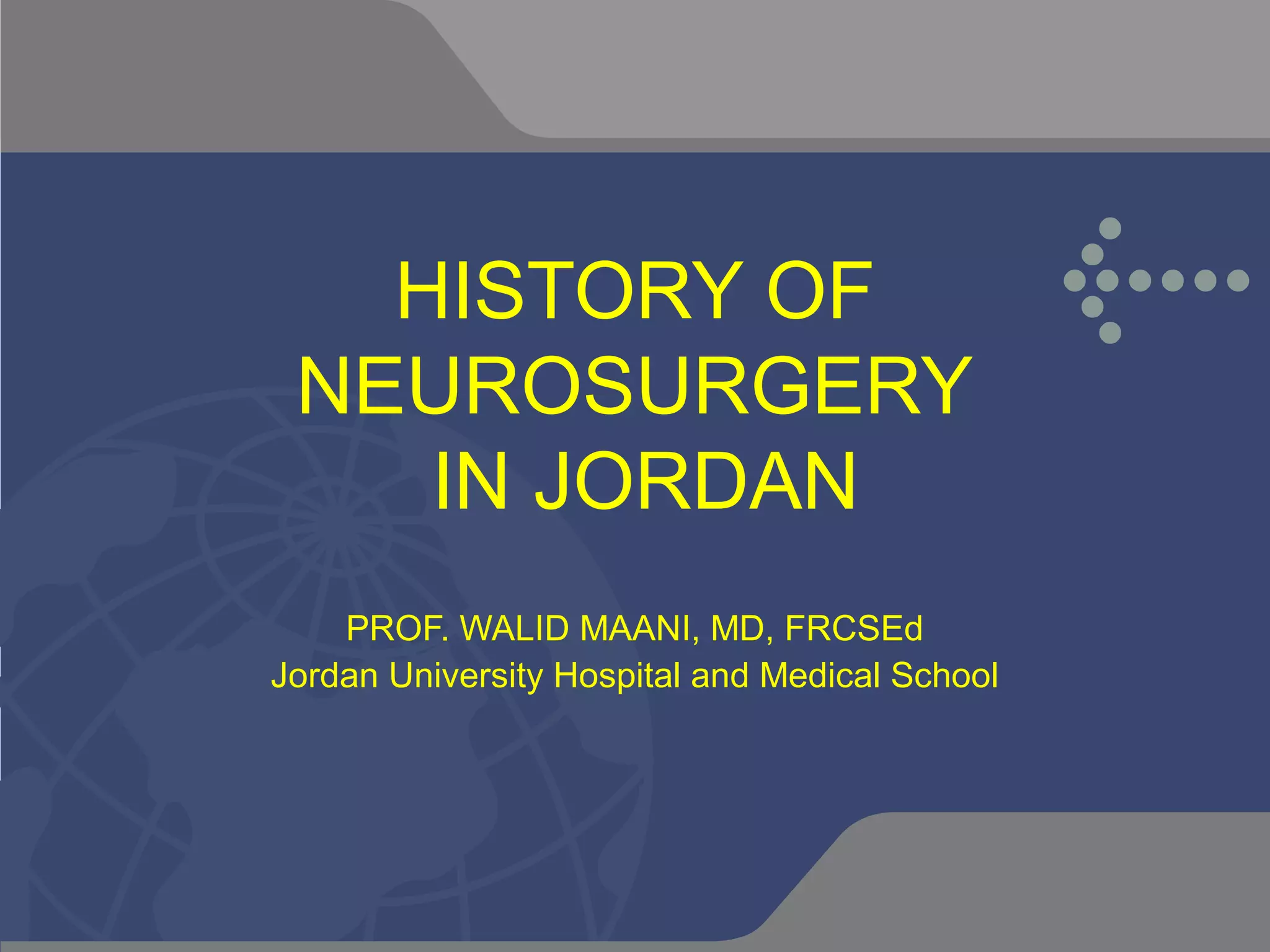 History of neurosurgery in jordan | PPT
