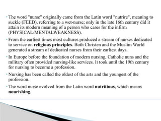 History of Nursing includes the past history of Nursing and inventions ...