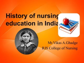 History of nursing education in india | PPTX