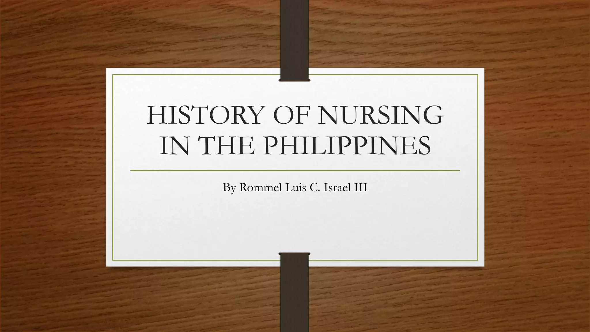 HISTORY OF NURSING IN THE PHILIPPINES | PPTX