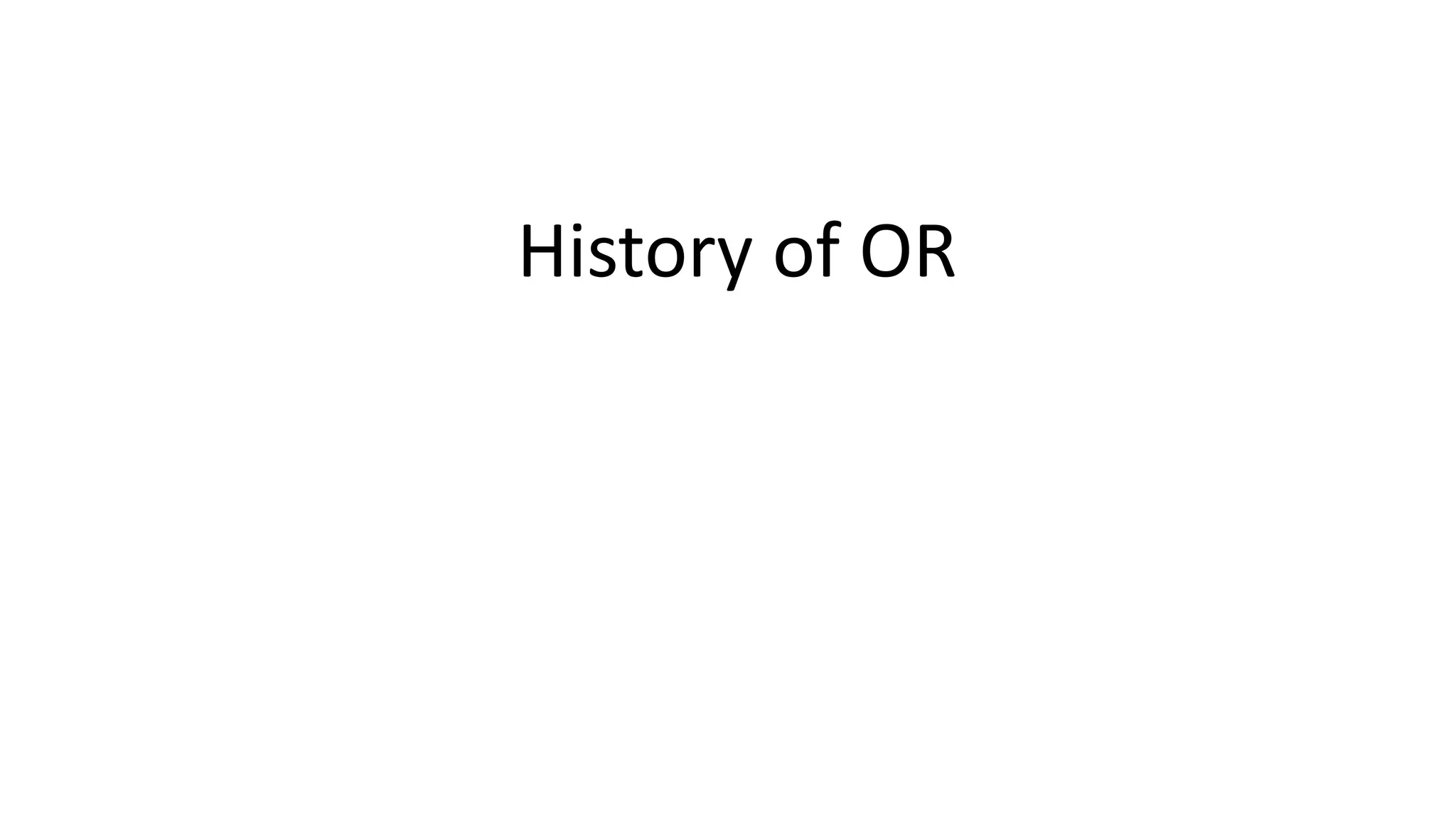 History of Operations Research | PPTX