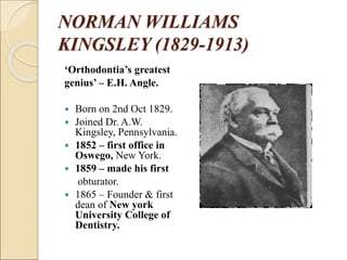 History of orthodontics | PPT