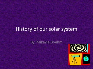 History of our solar system | PPT