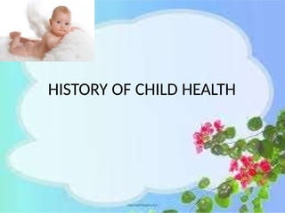 HISTORY OF PEDIATRICS FOR PROFESSIONAL STUDENTS | PPTX