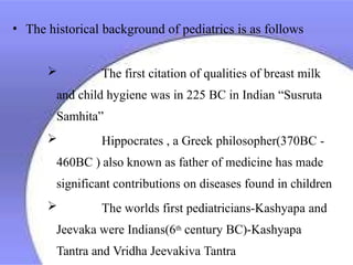 HISTORY OF PEDIATRICS FOR PROFESSIONAL STUDENTS | PPTX