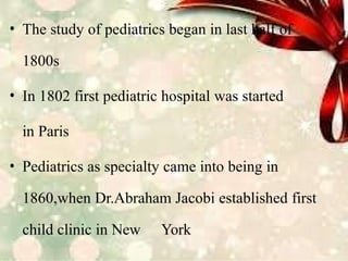 HISTORY OF PEDIATRICS FOR PROFESSIONAL STUDENTS | PPTX