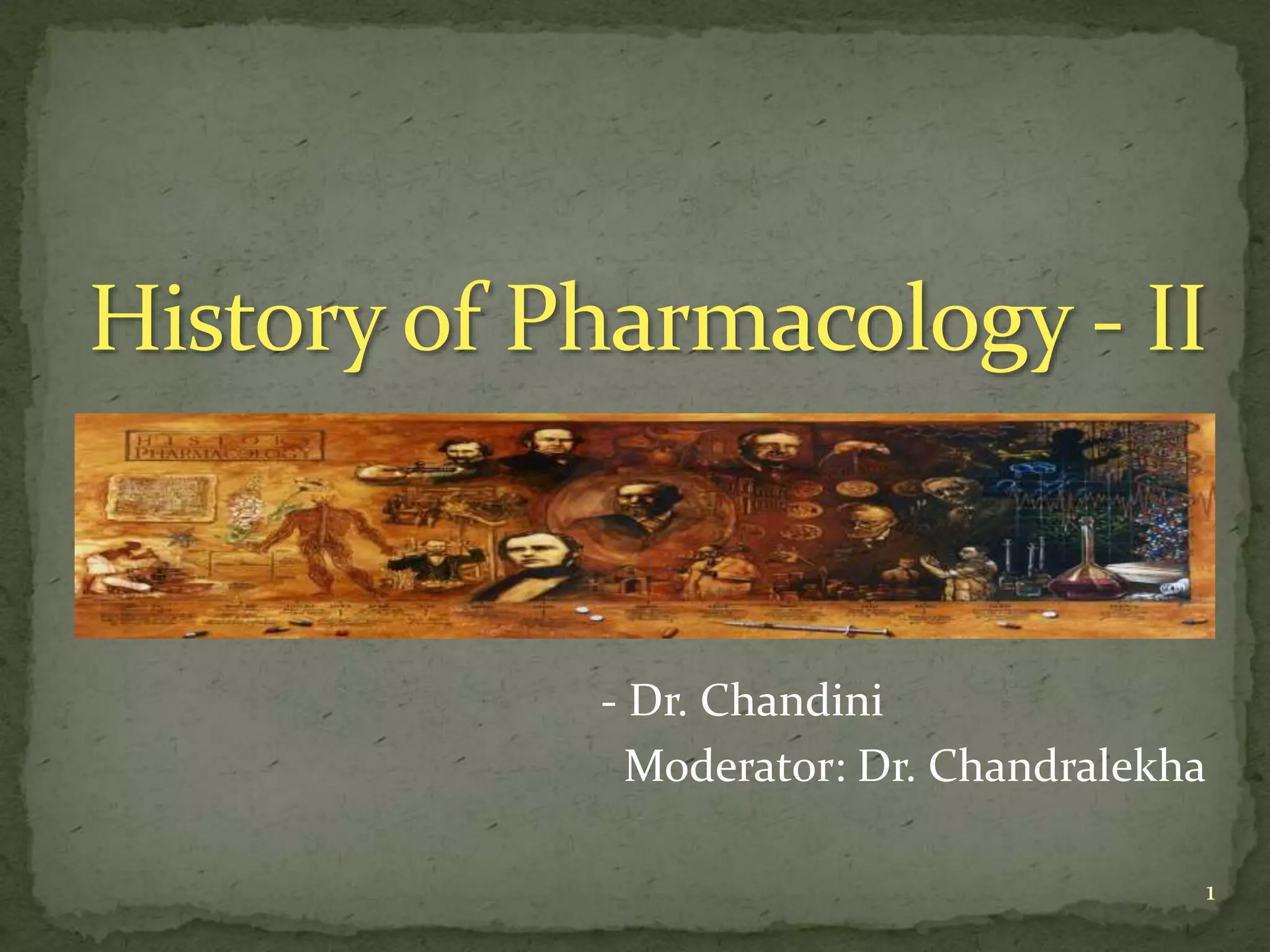 History of pharmacology ii | PPTX