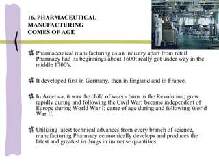 History of Pharmacy and its evolution to modern day pharmacy.ppt