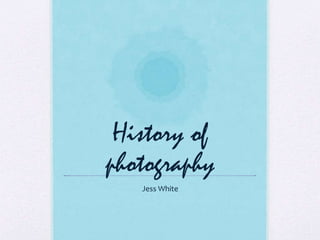 History of photography | PPTX