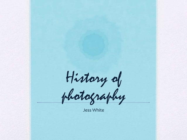 History of photography | PPT