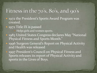 History of physcial activity..Presidential influcence..Ddriver..EXS101 ...