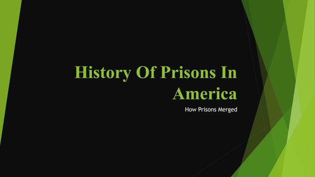 History of prisons in america | PPTX | Crime & Harmful Acts to ...
