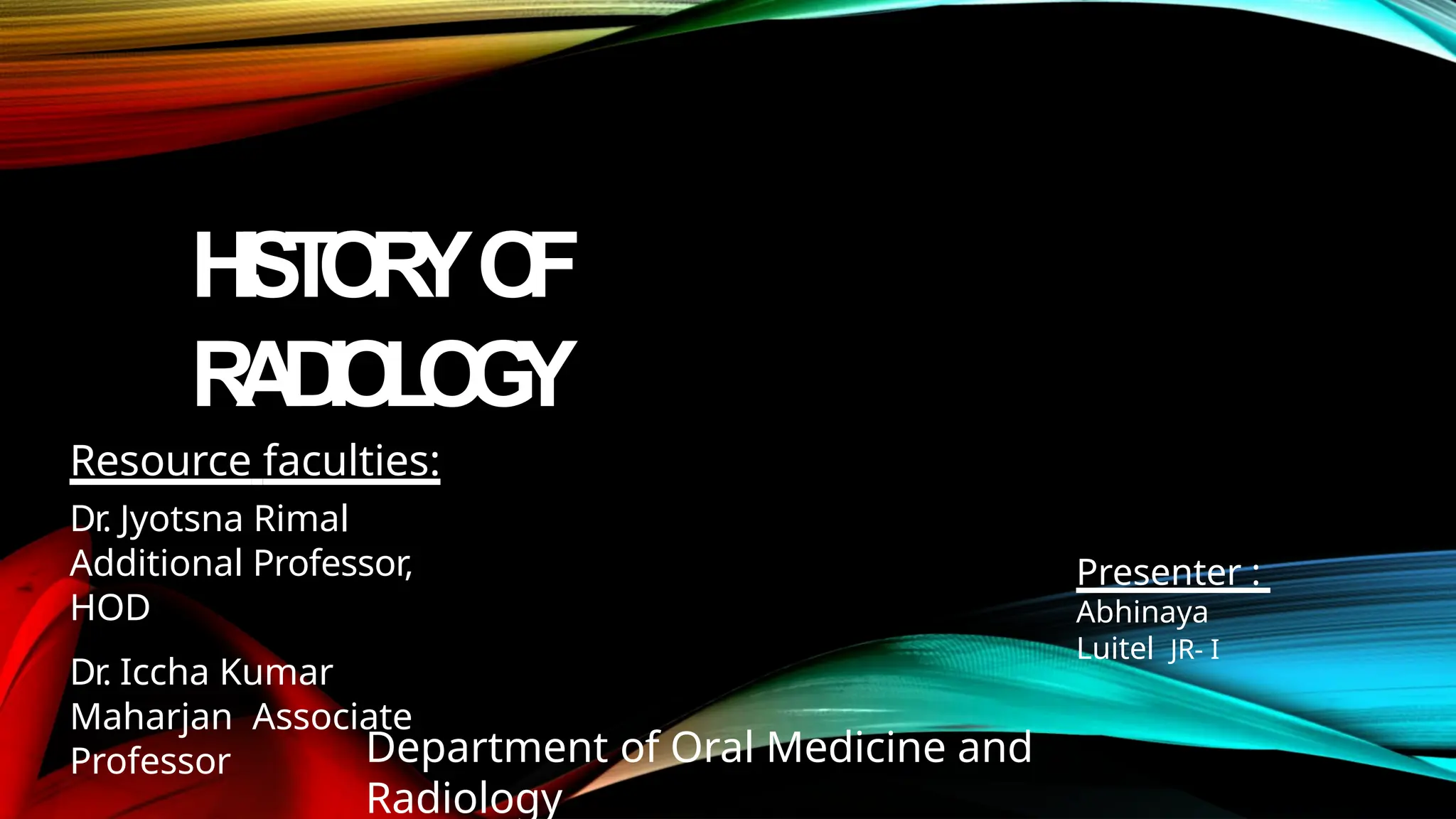 History of Radiology History of Radiology | PPTX
