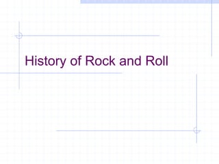 History of Rock n' Roll | PPT