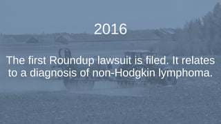 The History of Roundup: A Timeline | PDF | Agriculture | Industries
