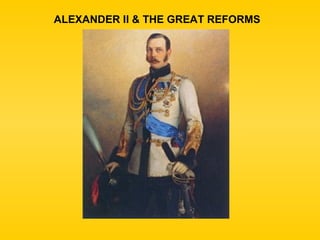 History of Russia: Alexander II | PPT