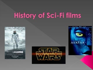 History of sci fi films (1) | PPTX | Science Fiction | Genres