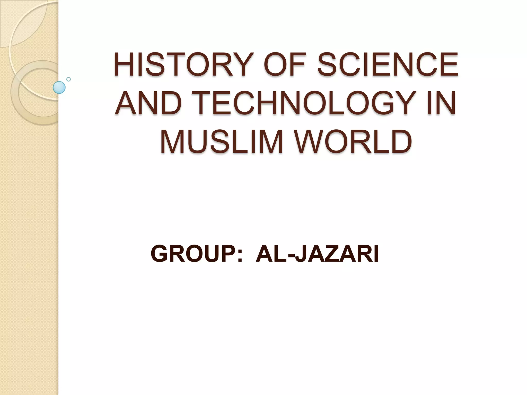 History of science and technology in muslim world | PPTX
