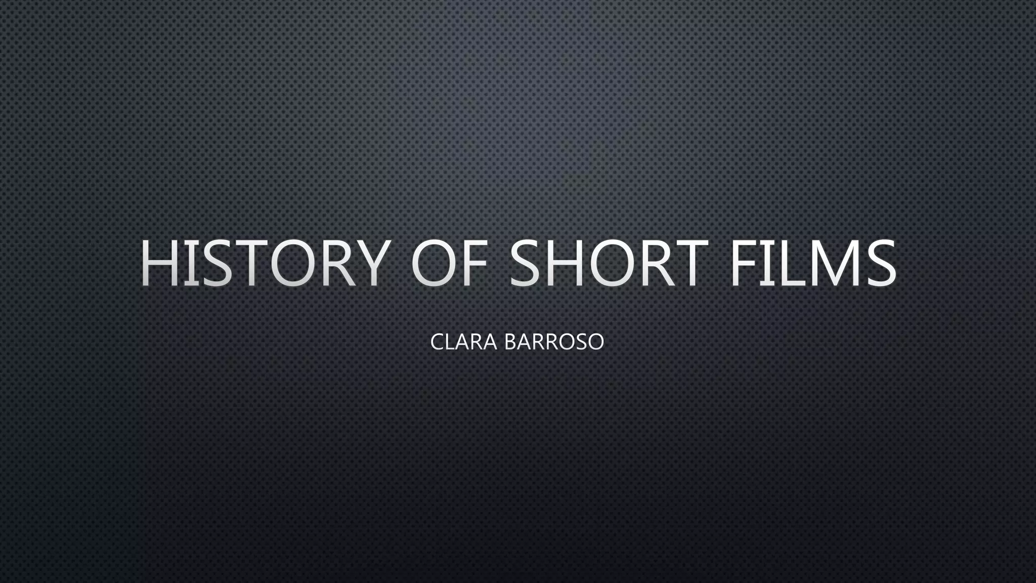 History of short films | PPTX