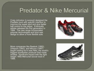 History of soccer boots | PPTX